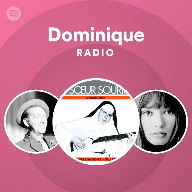 Dominique Radio - playlist by Spotify | Spotify