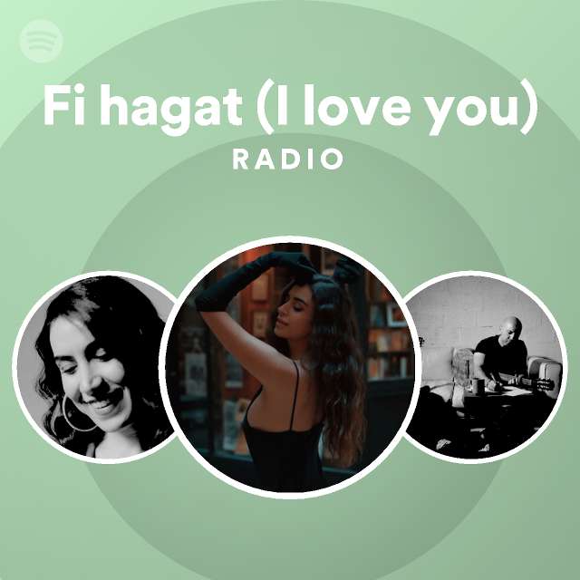 Fi hagat (I love you) Radio | Spotify Playlist