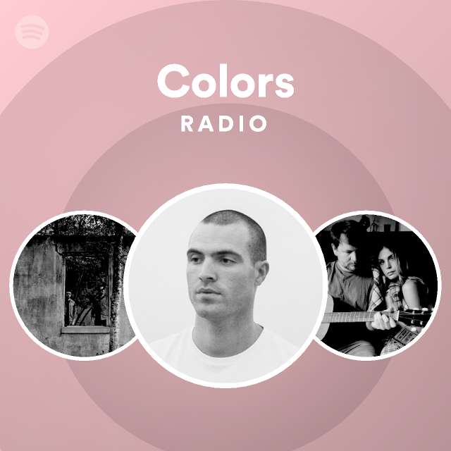 Colors Radio - playlist by Spotify | Spotify