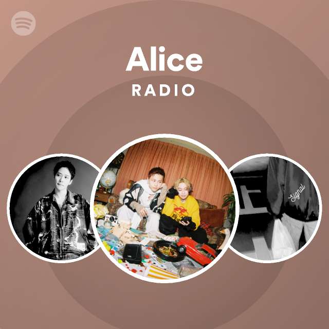 Alice Radio - playlist by Spotify | Spotify