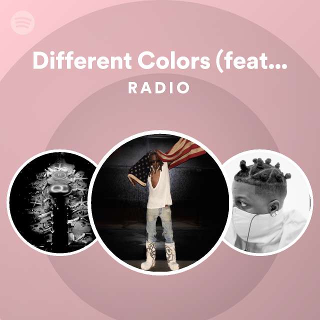 Different Colors Feat Lil Yachty Radio Playlist By Spotify Spotify