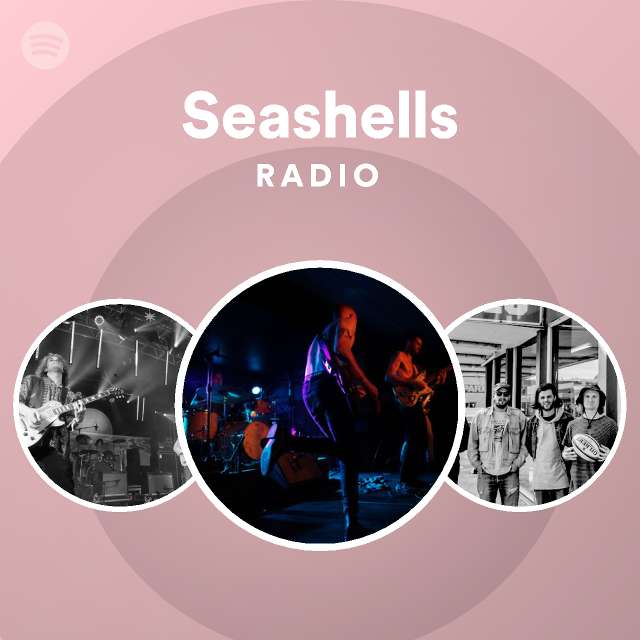 Seashells Radio - playlist by Spotify | Spotify