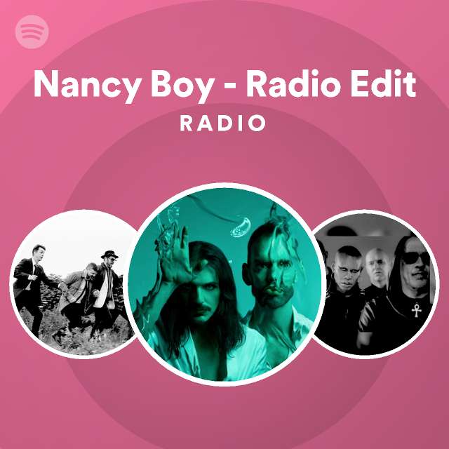 Nancy Boy - Radio Edit Radio | Spotify Playlist