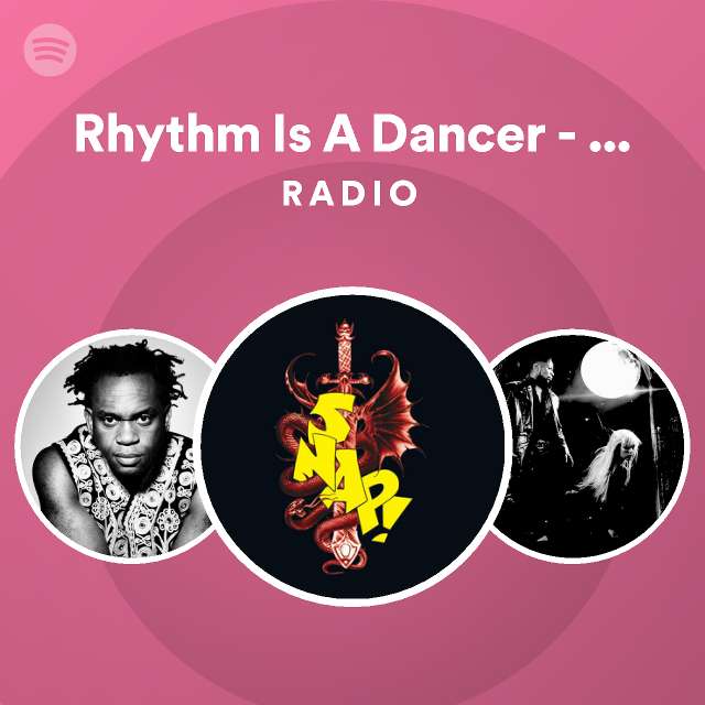 Rhythm Is A Dancer - 12'' Version Radio - playlist by Spotify | Spotify