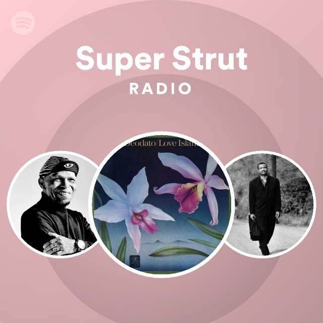 Super Strut Radio - playlist by Spotify | Spotify