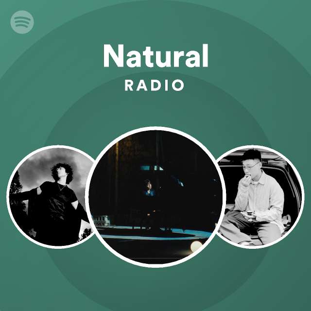Natural Radio - playlist by Spotify | Spotify