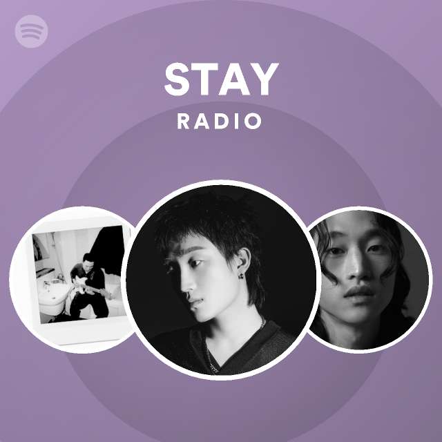 STAY Radio - playlist by Spotify | Spotify
