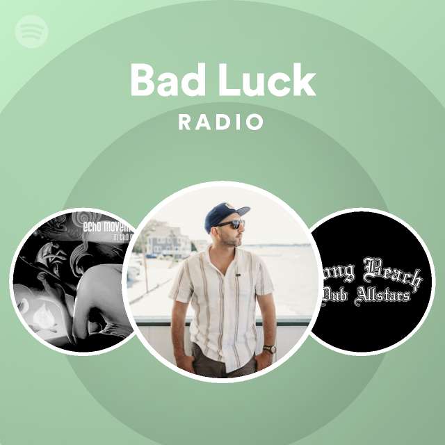 Bad Luck Radio - playlist by Spotify | Spotify