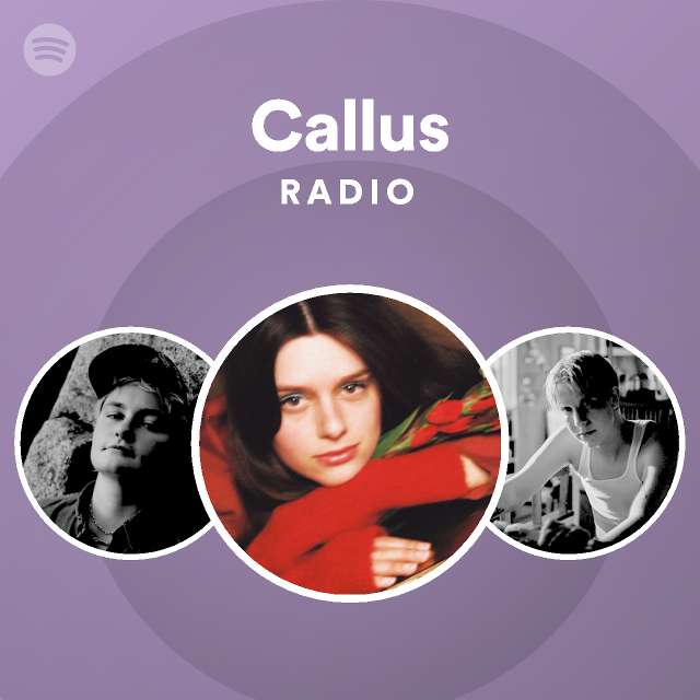 Callus Radio - playlist by Spotify | Spotify