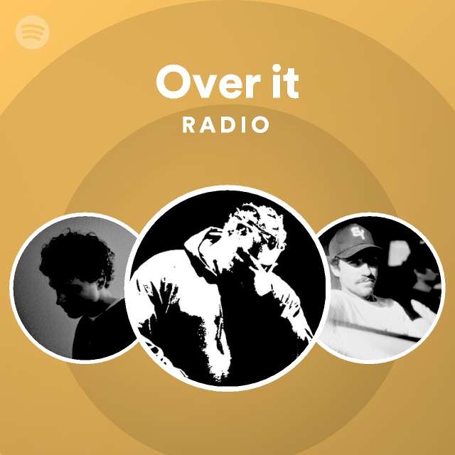 Over it Radio | Spotify Playlist