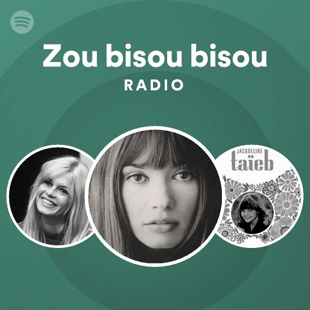 zou-bisou-bisou-radio-playlist-by-spotify-spotify