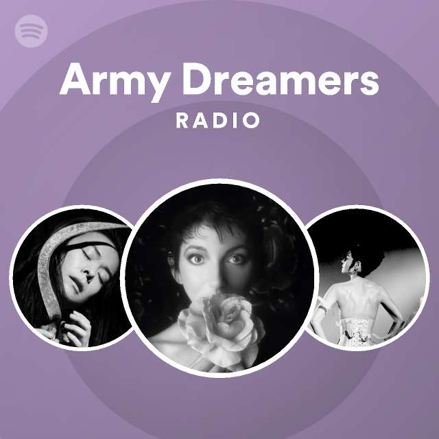 Army Dreamers Radio - playlist by Spotify | Spotify