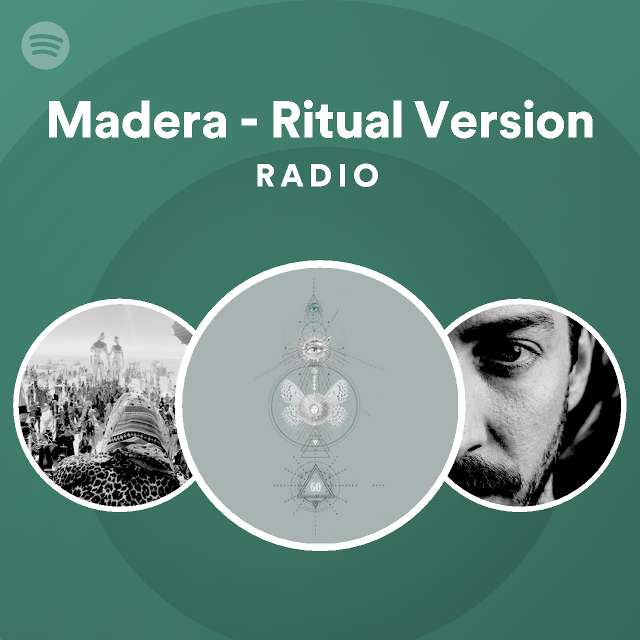 Madera - Ritual Version Radio - playlist by Spotify | Spotify