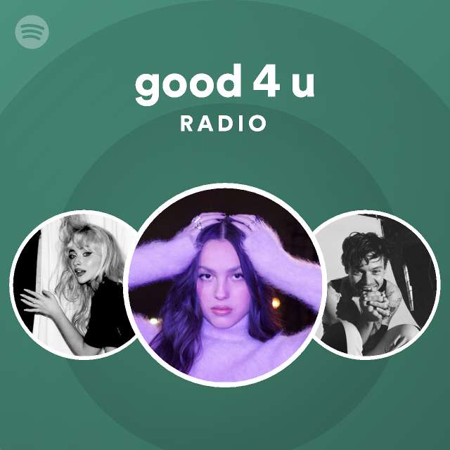 good 4 u Radio - playlist by Spotify | Spotify