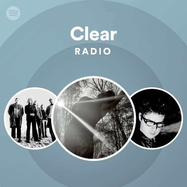 Clear Radio - playlist by Spotify | Spotify