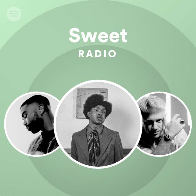Sweet Radio - playlist by Spotify | Spotify