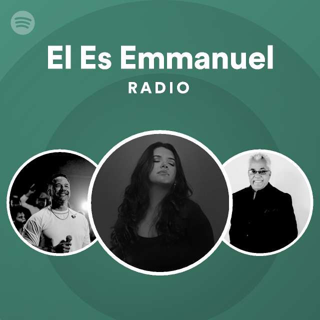 El Es Emmanuel Radio - playlist by Spotify | Spotify
