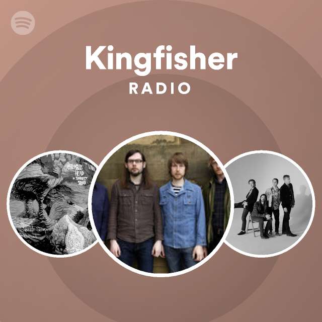Kingfisher Radio - playlist by Spotify | Spotify