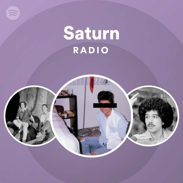 Saturn Radio - playlist by Spotify | Spotify