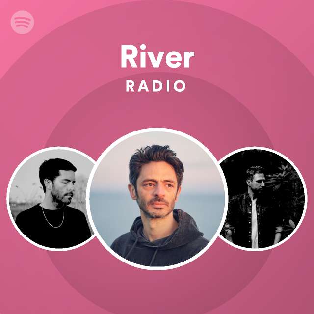River Radio - playlist by Spotify | Spotify