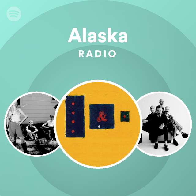 Alaska Radio - playlist by Spotify | Spotify