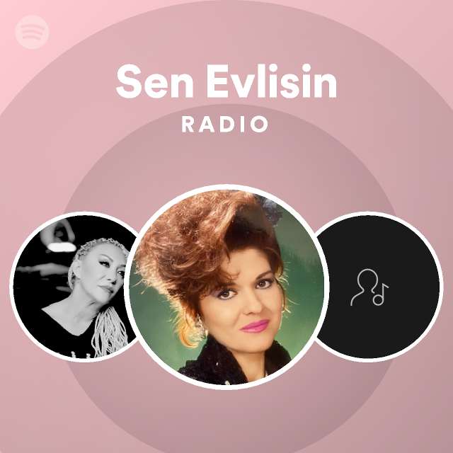 Sen Evlisin Radio - playlist by Spotify | Spotify