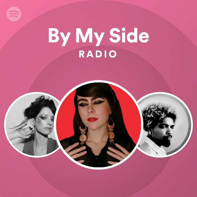 By My Side Radio - playlist by Spotify | Spotify