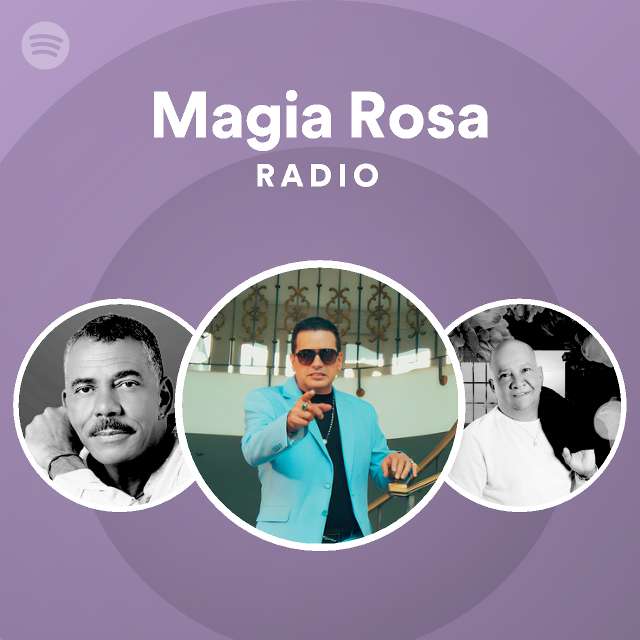 Magia Rosa Radio - playlist by Spotify | Spotify