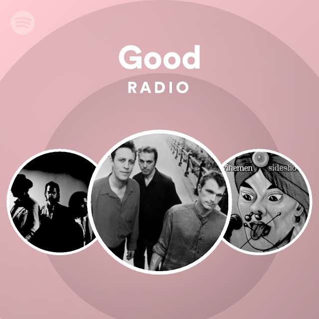 Good Radio - playlist by Spotify | Spotify