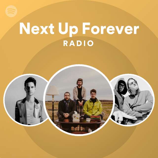 Next Up Forever Radio - playlist by Spotify | Spotify