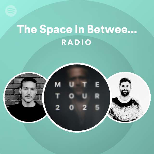 The Space In Between - Ben Böhmer Remix Radio - playlist by Spotify ...