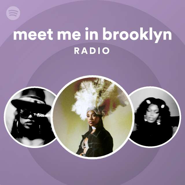 meet me in brooklyn Radio - playlist by Spotify | Spotify