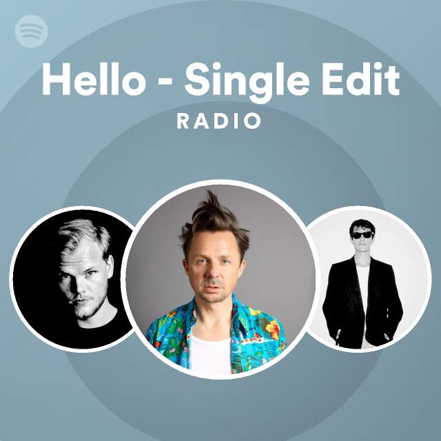 Hello - Single Edit Radio - playlist by Spotify | Spotify