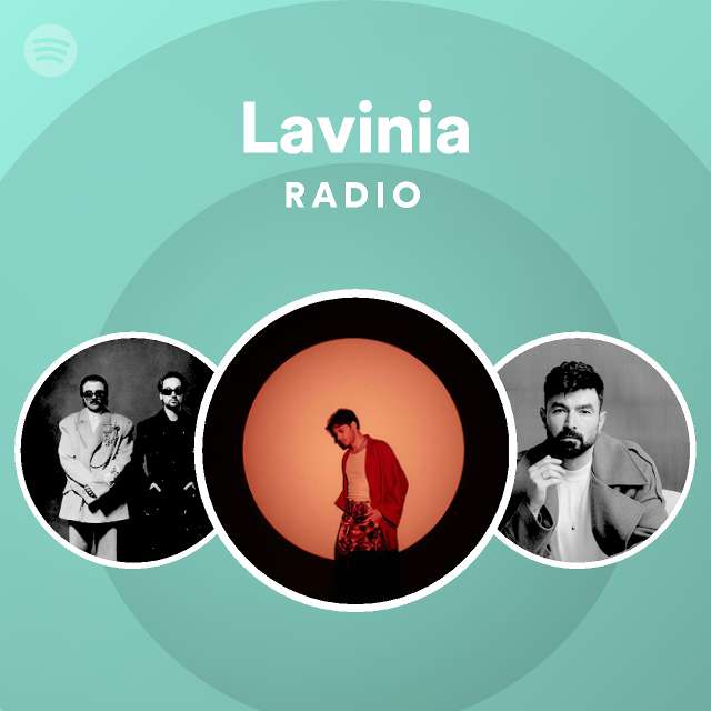 Lavinia Radio - playlist by Spotify | Spotify