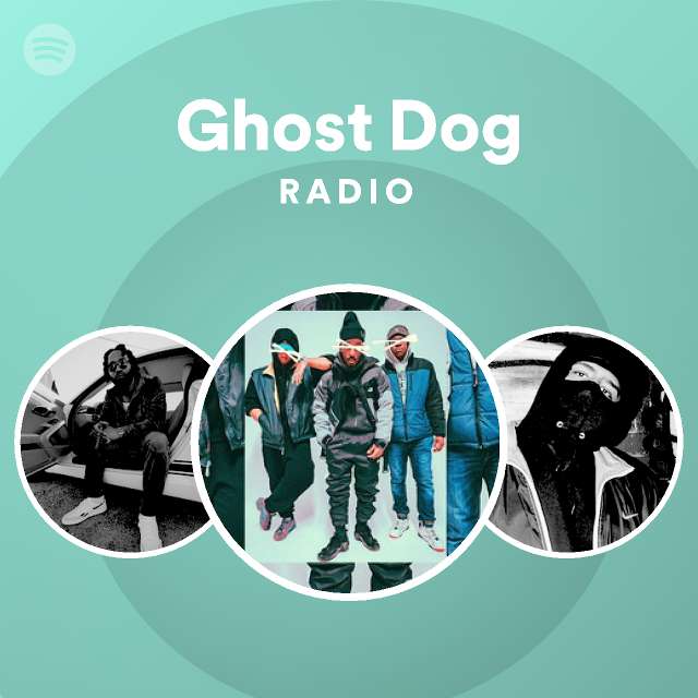 Ghost Dog Radio | Spotify Playlist
