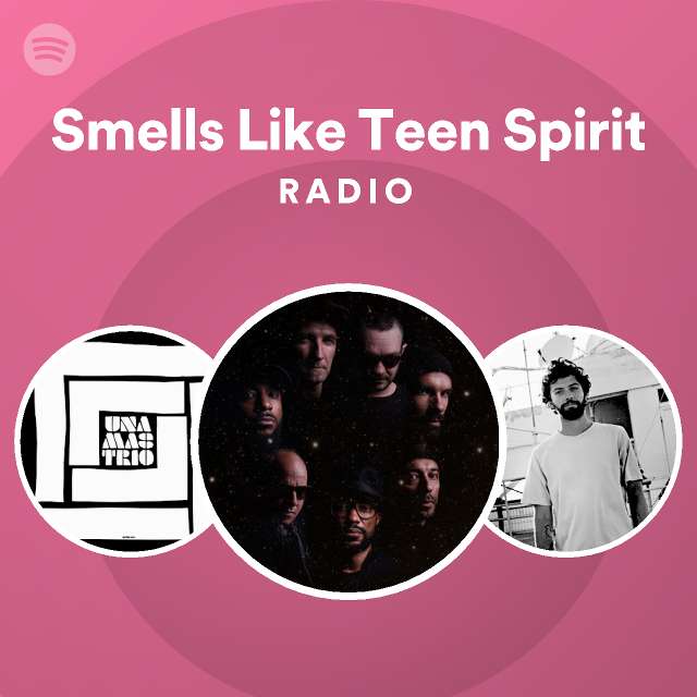 Smells Like Teen Spirit Radio - playlist by Spotify | Spotify