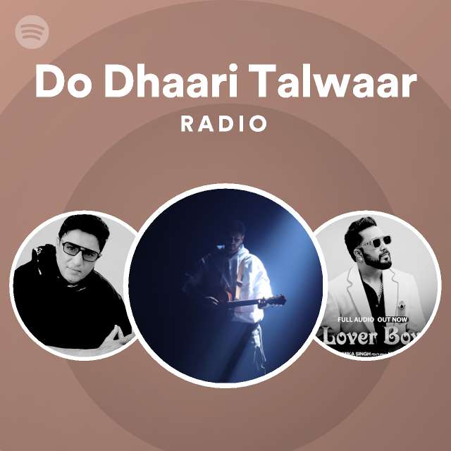 Do Dhaari Talwaar Radio | Spotify Playlist