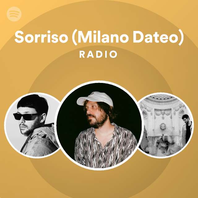 Sorriso (Milano Dateo) Radio | Spotify Playlist