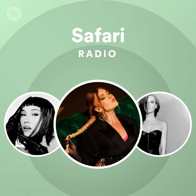 Safari Radio - playlist by Spotify | Spotify