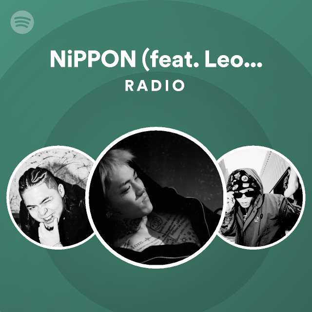 NiPPON (feat. Leon Fanourakis & SANTAWORLDVIEW) Radio - playlist by Spotify | Spotify