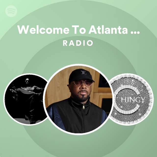 Welcome To Atlanta Remix - Album Version (Edited) Radio - playlist by Spotify | Spotify
