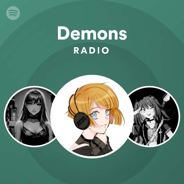 Demons Radio - playlist by Spotify | Spotify
