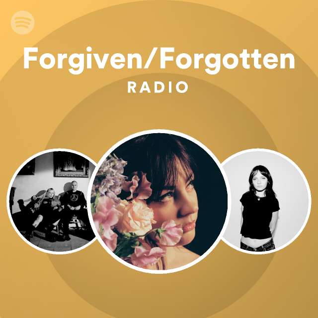Forgiven/Forgotten Radio - playlist by Spotify | Spotify