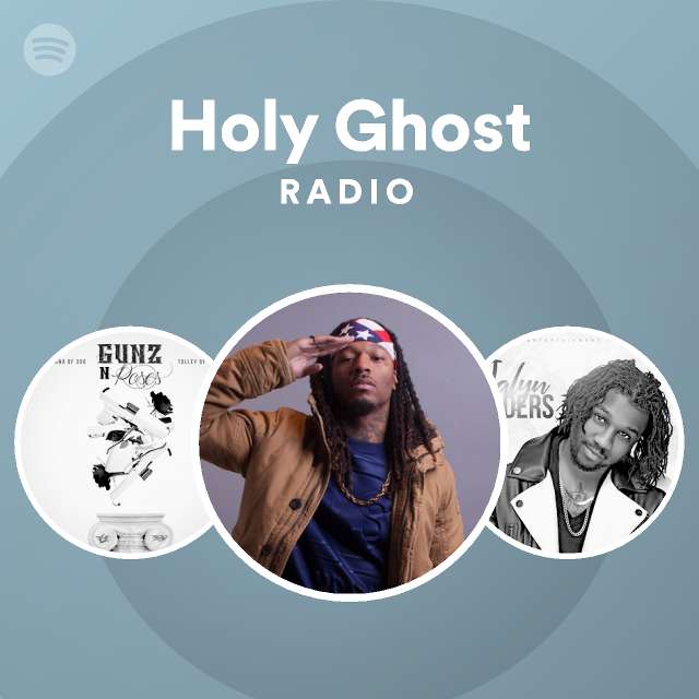 Holy Ghost Radio - playlist by Spotify | Spotify