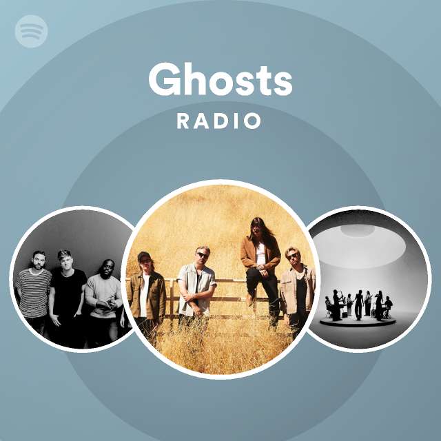 Ghosts Radio | Spotify Playlist