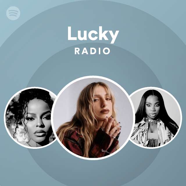 Lucky Radio - playlist by Spotify | Spotify