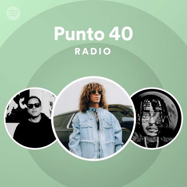 Punto 40 Radio - playlist by Spotify | Spotify