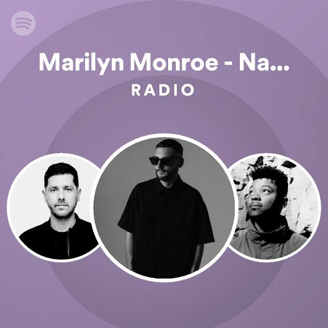 Marilyn Monroe - Nathan Barato Remix Radio - playlist by Spotify | Spotify