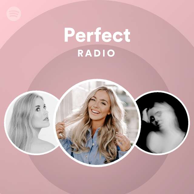 Perfect Radio - playlist by Spotify | Spotify
