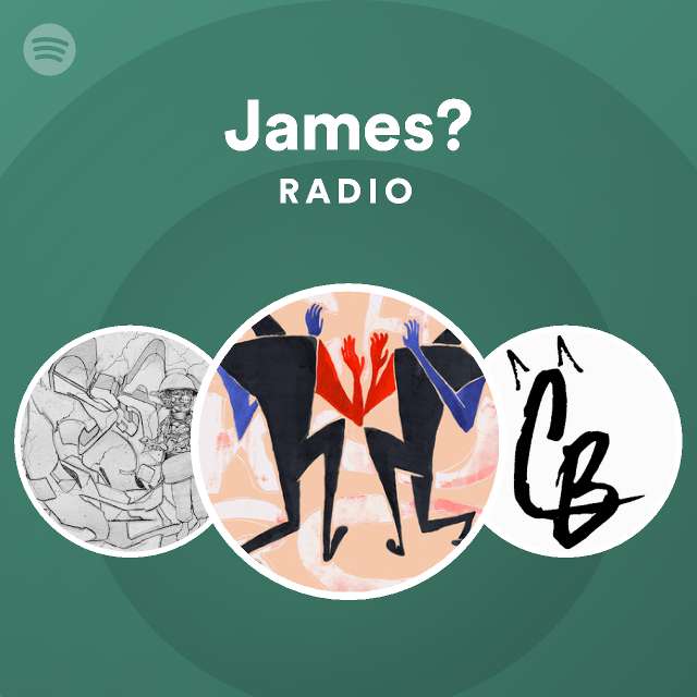 James? Radio - playlist by Spotify | Spotify